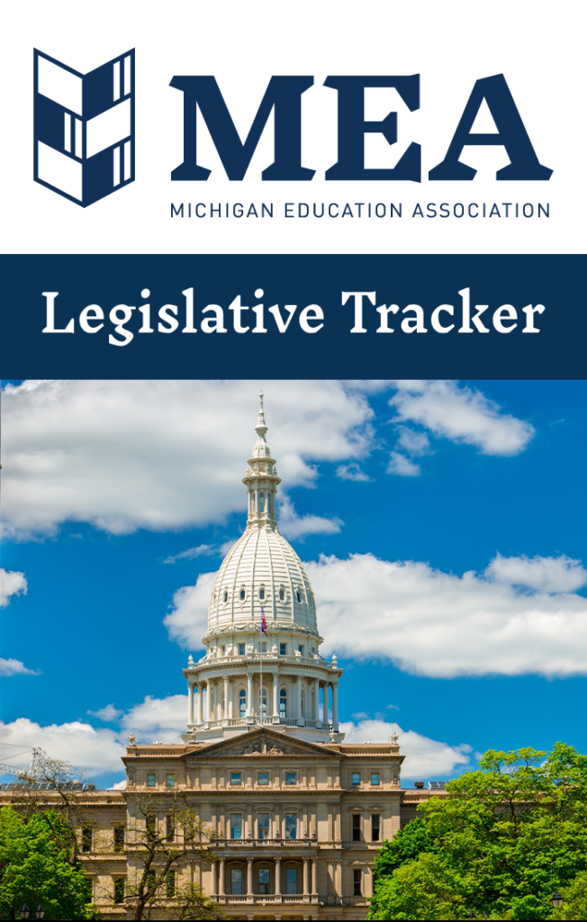 MEA Legislative Tracker - Michigan Education Association
